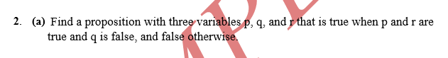 Solved Find a proposition with three variables p, q, and r | Chegg.com