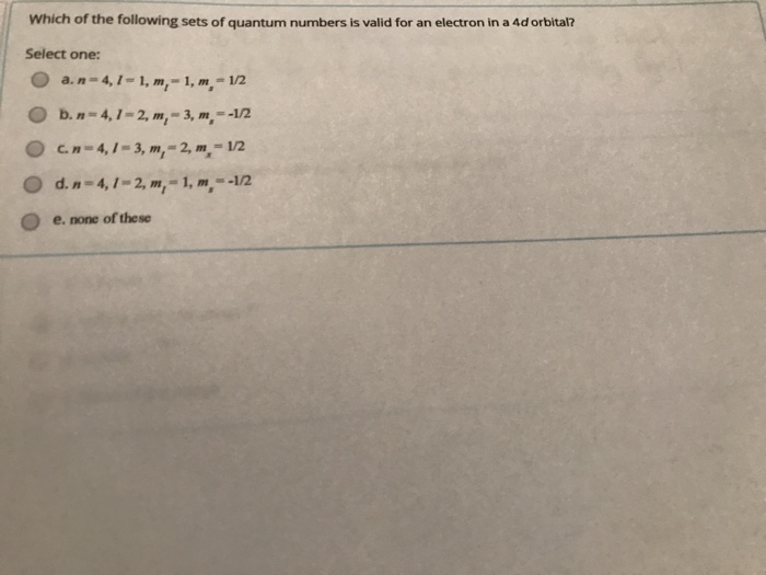 Solved Which of the following sets of quantum numbers is | Chegg.com