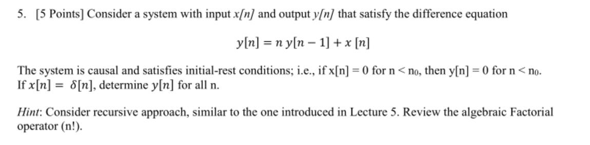 Solved Consider A System With Input X N And Output Y N 