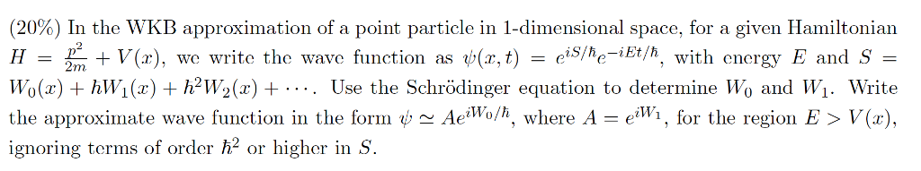 Solved (20%) In the WKB approximation of a point particle in | Chegg.com