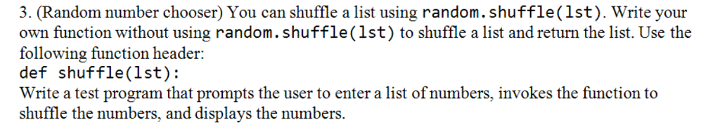 Solved You can shuffle a list using random. shuffle (1st). | Chegg.com