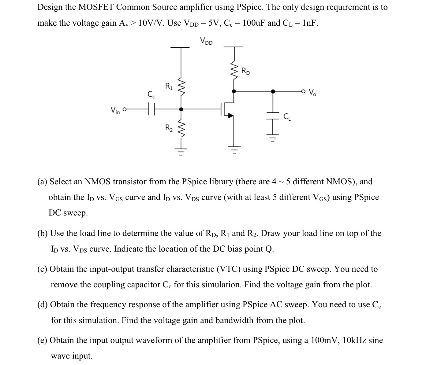 Design the MOSFET Common Source amplifier using | Chegg.com