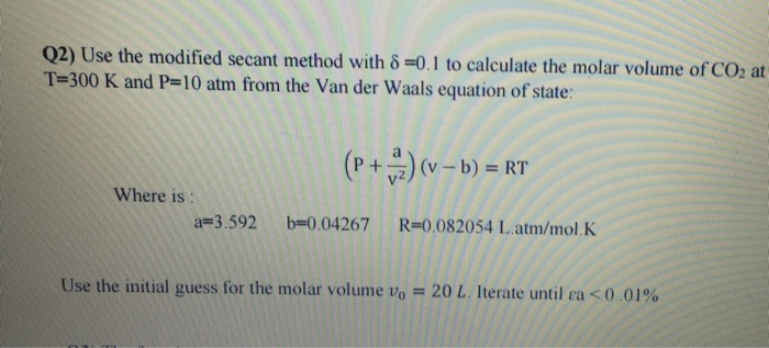 Solved Use the modified secant method with delta = 0.1 to | Chegg.com