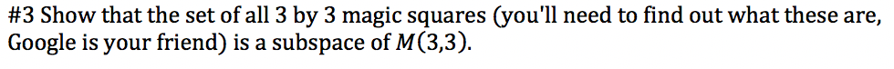 Solved #3 Show that the set of all 3 by 3 magic squares | Chegg.com
