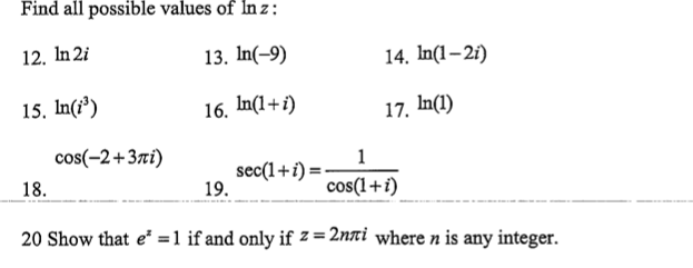 Solved Find all possible values of ln z: 12. ln 2i 13. | Chegg.com