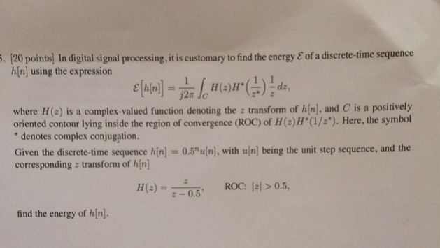 In digital signal processing, it is customary to find | Chegg.com