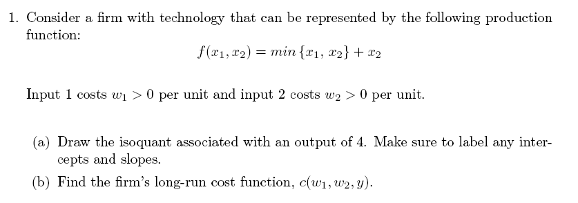 Solved 1. Consider a firm with technology that can be | Chegg.com