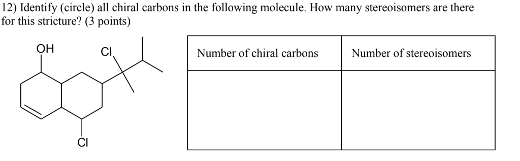 Solved 12) Identify (circle) all chiral carbons in the | Chegg.com