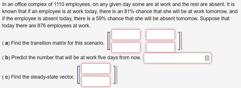 Solved Find the transition matrix for this scenario. Predict | Chegg.com