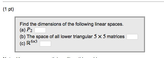 Solved Find the dimensions of the following linear spaces, | Chegg.com