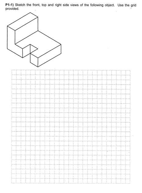 Solved Sketch the front, top and right side views of the | Chegg.com