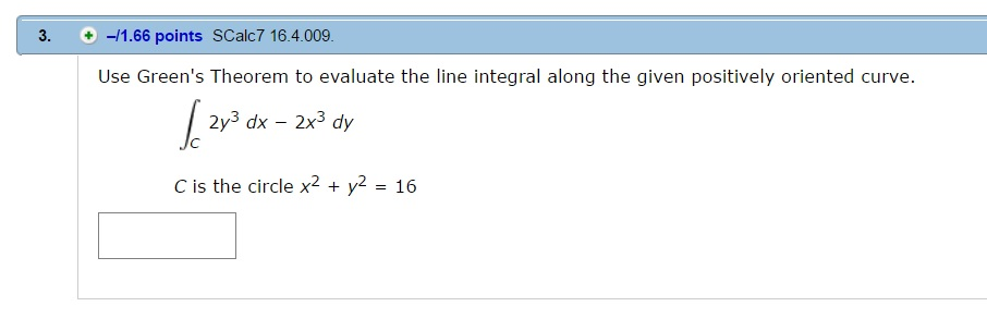 Solved Use Green's Theorem to evaluate the line integral | Chegg.com