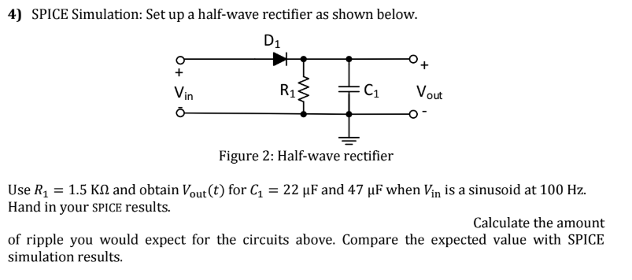 SPICE Simulation: Set up a half-wave rectifier as | Chegg.com