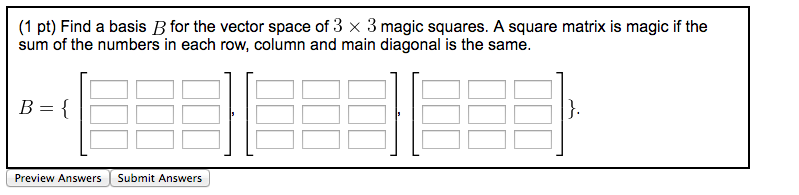 Solved Find a basis B for the vector space of 3x3 magic | Chegg.com