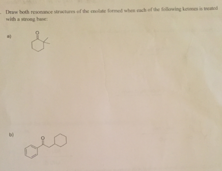 Solved Draw both resonance structures of the enolate formed | Chegg.com