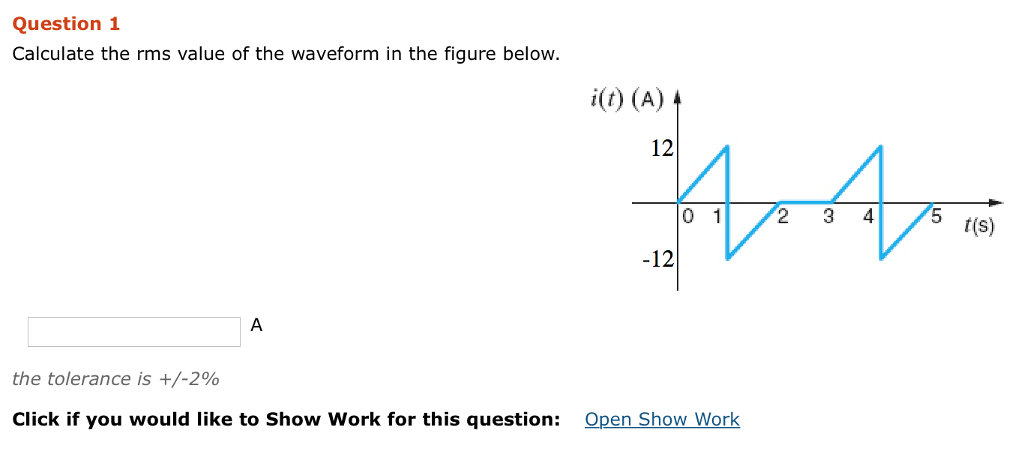 Solved Question 1 Calculate the rms value of the waveform in | Chegg.com