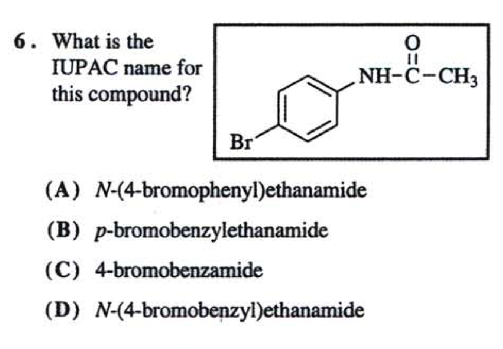 Solved 6. What is the IUPAC name for this compound? NH-C-CH3 | Chegg.com