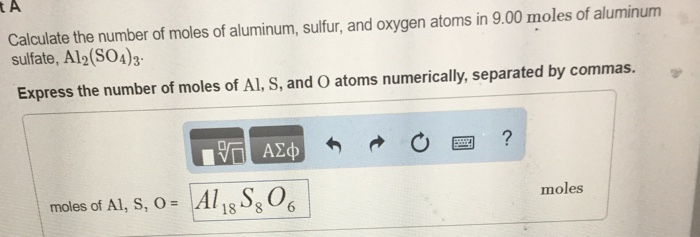 Solved Calculate the number of moles of aluminum, sulfur, | Chegg.com