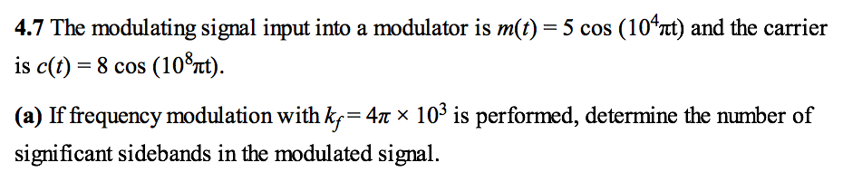 Solved 4.7 The modulating signal input into a modulator is | Chegg.com