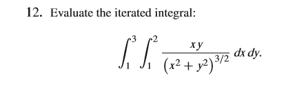 Solved 12. Evaluate the iterated integral: | Chegg.com
