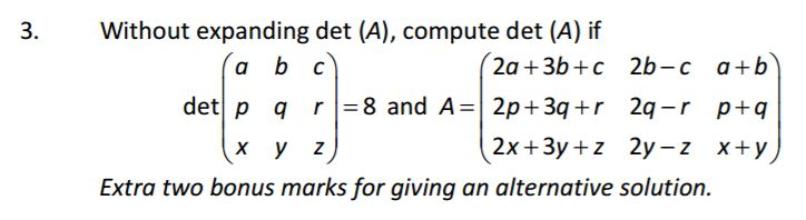 Solved Without expanding det (A), compute det (A) if det(a | Chegg.com