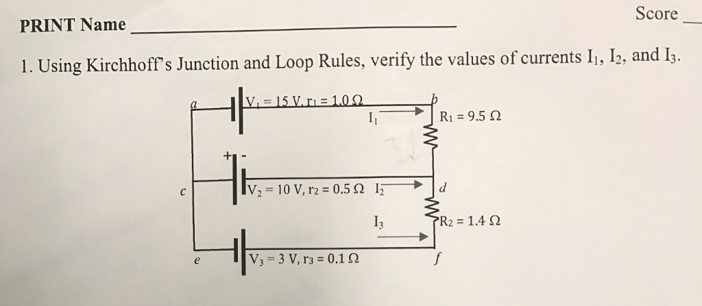 Solved Using Kirchhoff's Junction and Loop Rules, verify the | Chegg.com