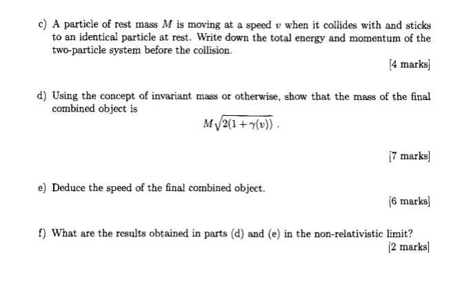 Solved c) A particle of rest mass M is moving at a speed v | Chegg.com