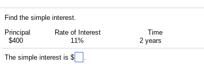 Solved Find the simple interest Time Rate of Interest 11% | Chegg.com