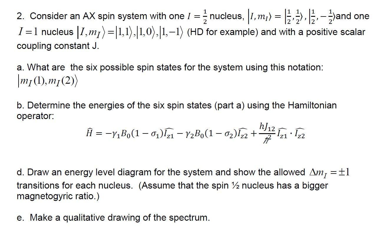 Solved 2. Consider an AX spin system with one I = 1/2 | Chegg.com
