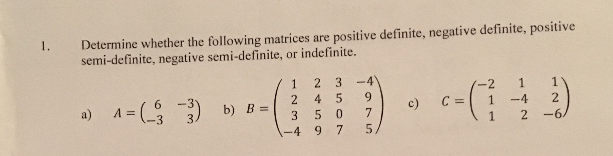 Solved Determine whether the following matrices are positive | Chegg.com