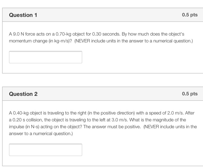 Solved Question1 0 5 Pts A 9 0 N Force Acts On A 0 70 Kg