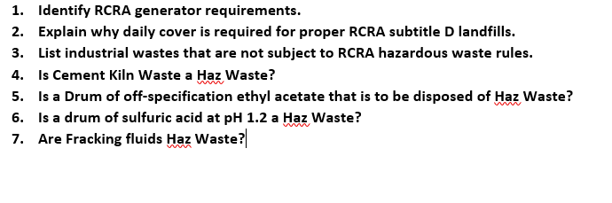 Solved 1. Identify RCRA generator requirements 2. Explain | Chegg.com