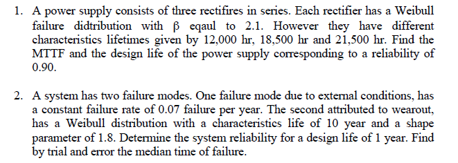Solved Time Dependent Failure Mode 1. A power supply | Chegg.com