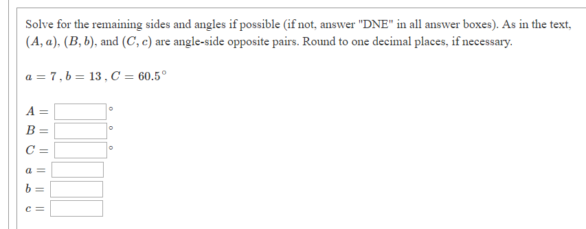Solved Solve for the remaining sides and angles if possible | Chegg.com