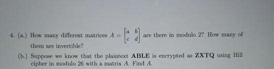 Solved 4. (a) How many different matrices Aae there in | Chegg.com