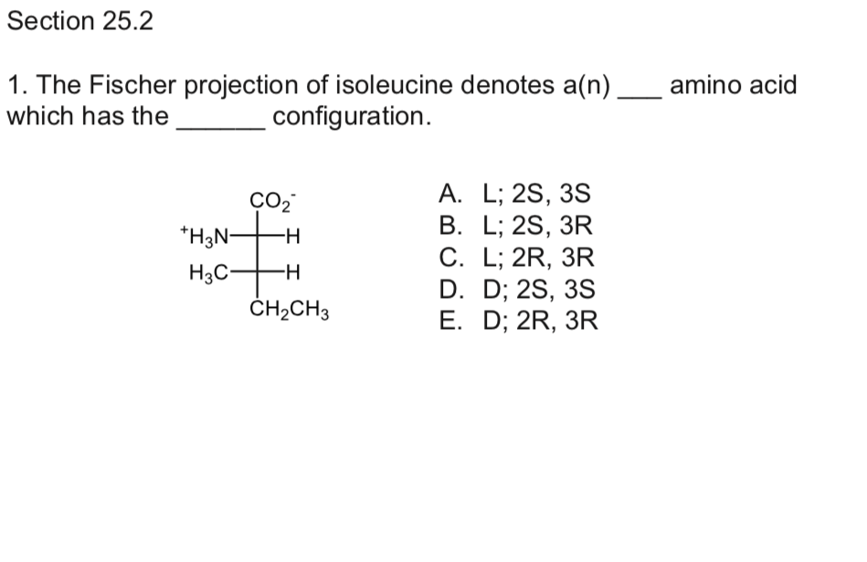 Solved Section 25.2 1. The Fischer projection of isoleucine | Chegg.com