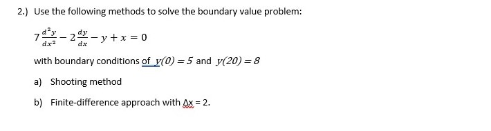 Solved 2.) Use the following methods to solve the boundary | Chegg.com