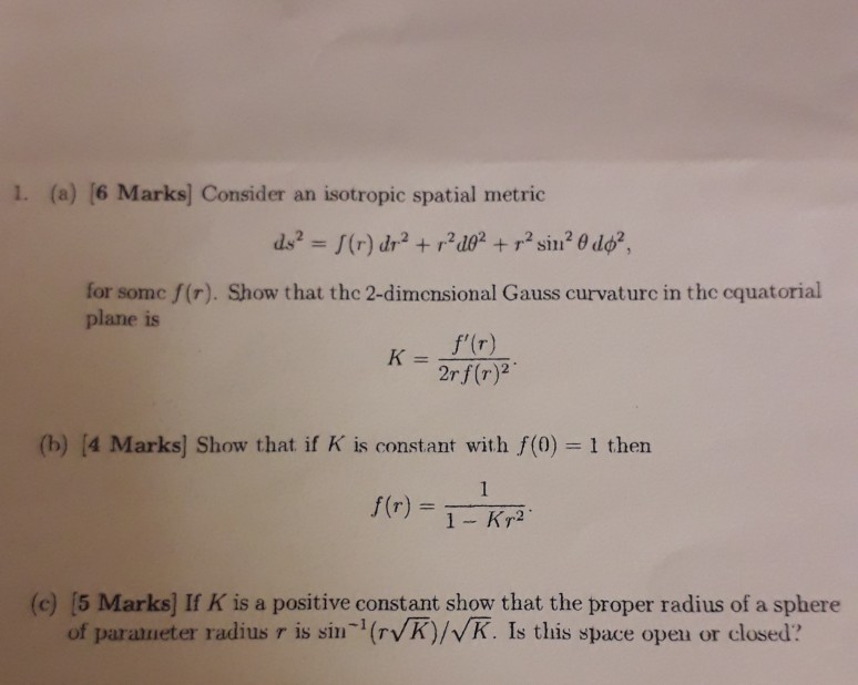 Solved 1. (a) (6 Marks) Consider an isotropic spatial metric | Chegg.com