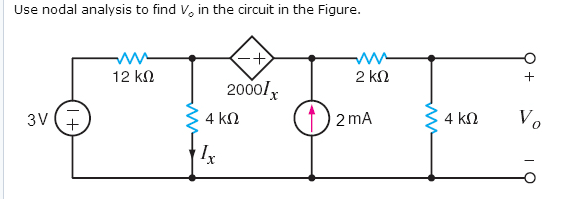 Solved Use nodal analysis to find Vo in the circuit in | Chegg.com