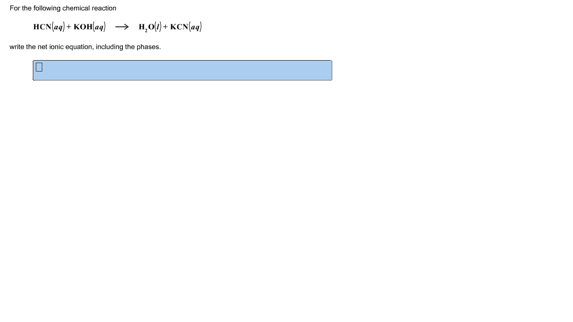Solved For the following chemical reaction HCN(aq) + | Chegg.com