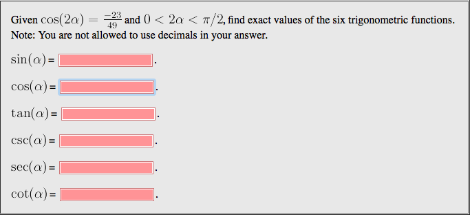 Solved Given cos(2 alpha) = -23/49 and 0