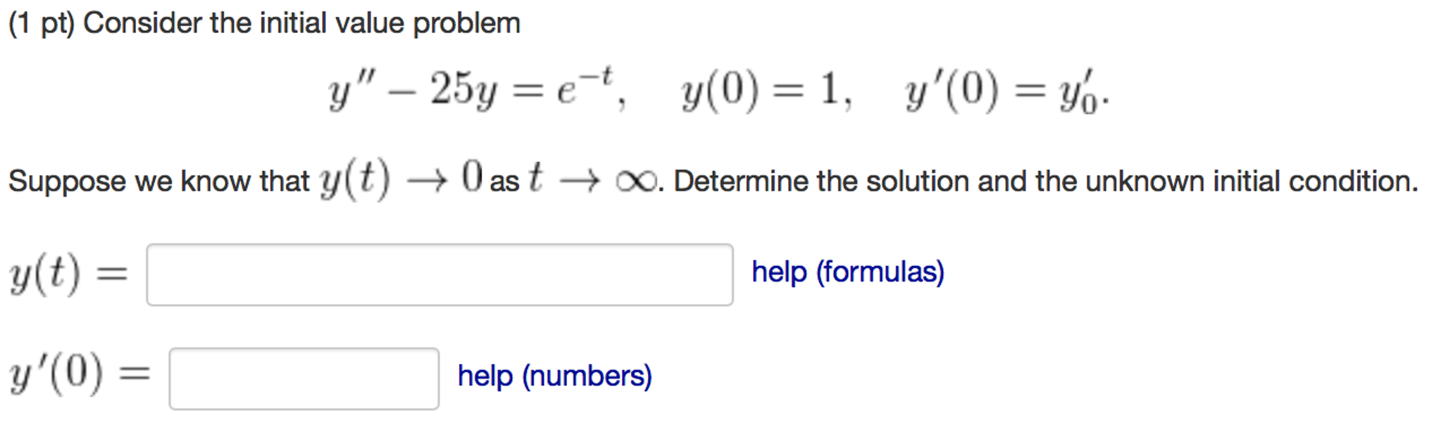 Solved Consider the initial value problem y" - 25y = e^-t, | Chegg.com