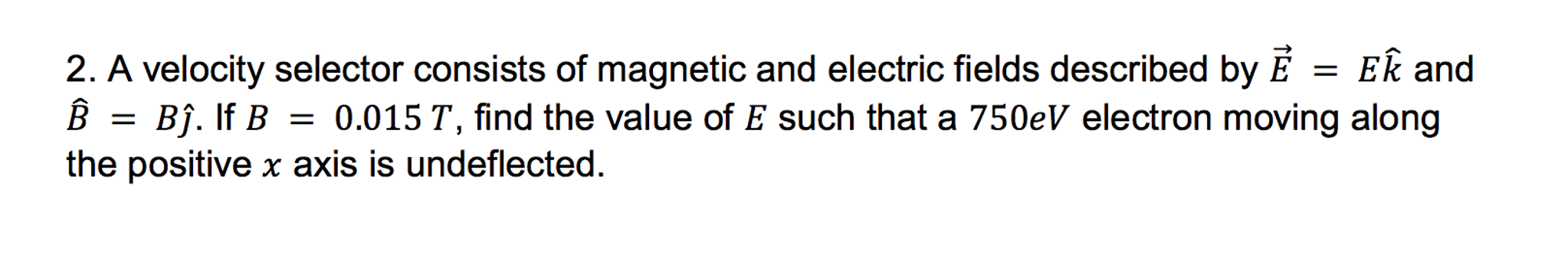 Solved A velocity selector consists of magnetic and electric | Chegg.com