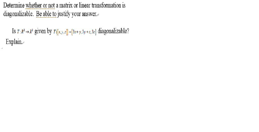 Solved Determine whether or not a matrix or linear | Chegg.com