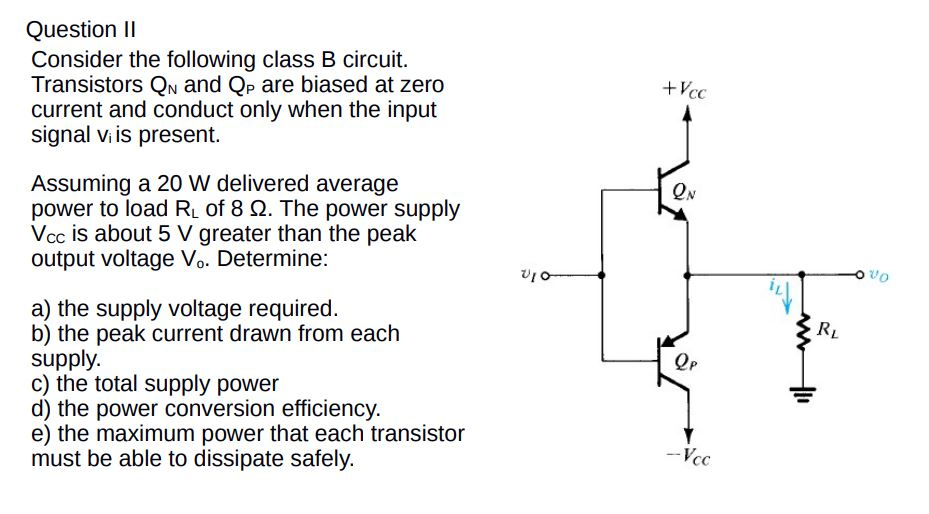 Solved Question I Consider the following class B circuit. | Chegg.com