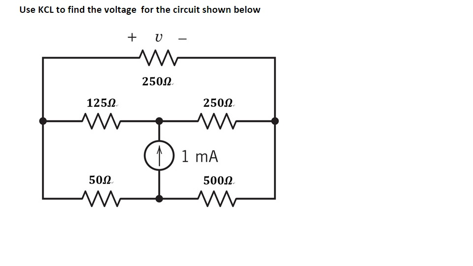 Solved Use KCL to find the voltage for the circuit shown | Chegg.com