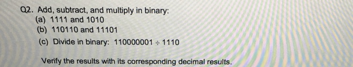 Solved Add, subtract, and multiply in binary: 1111 and 1010 | Chegg.com
