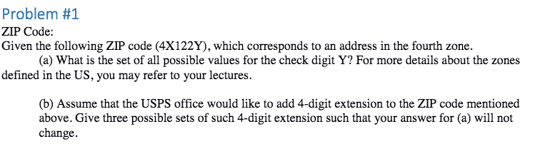 Problem #1 ZIP Code: Given the following ZIP code | Chegg.com