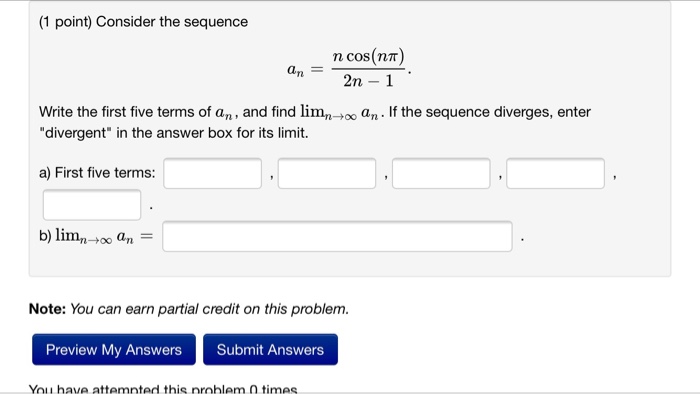 Solved Consider the sequence a_n = n cos(n pi)/2n - 1. | Chegg.com