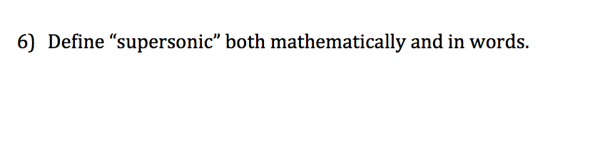 Solved Define "supersonic" both mathematically and in words. | Chegg.com